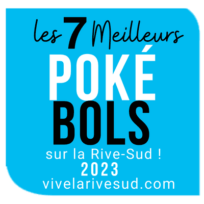 Les 7 meilleurs Poké bols (Poke bowl) de la Rive-Sud